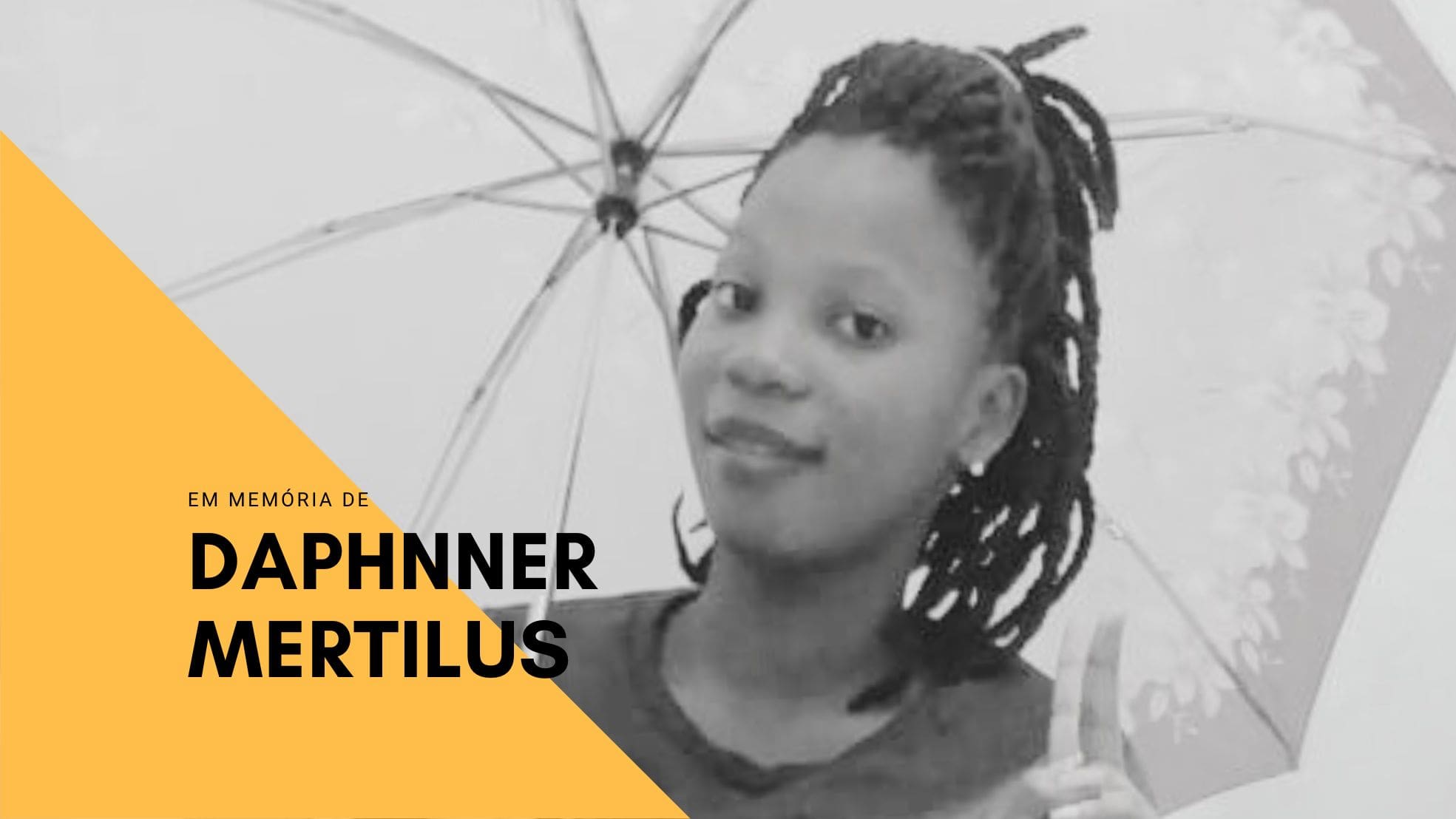 A família de Daphnner Mertilus comunicam o seu falecimento