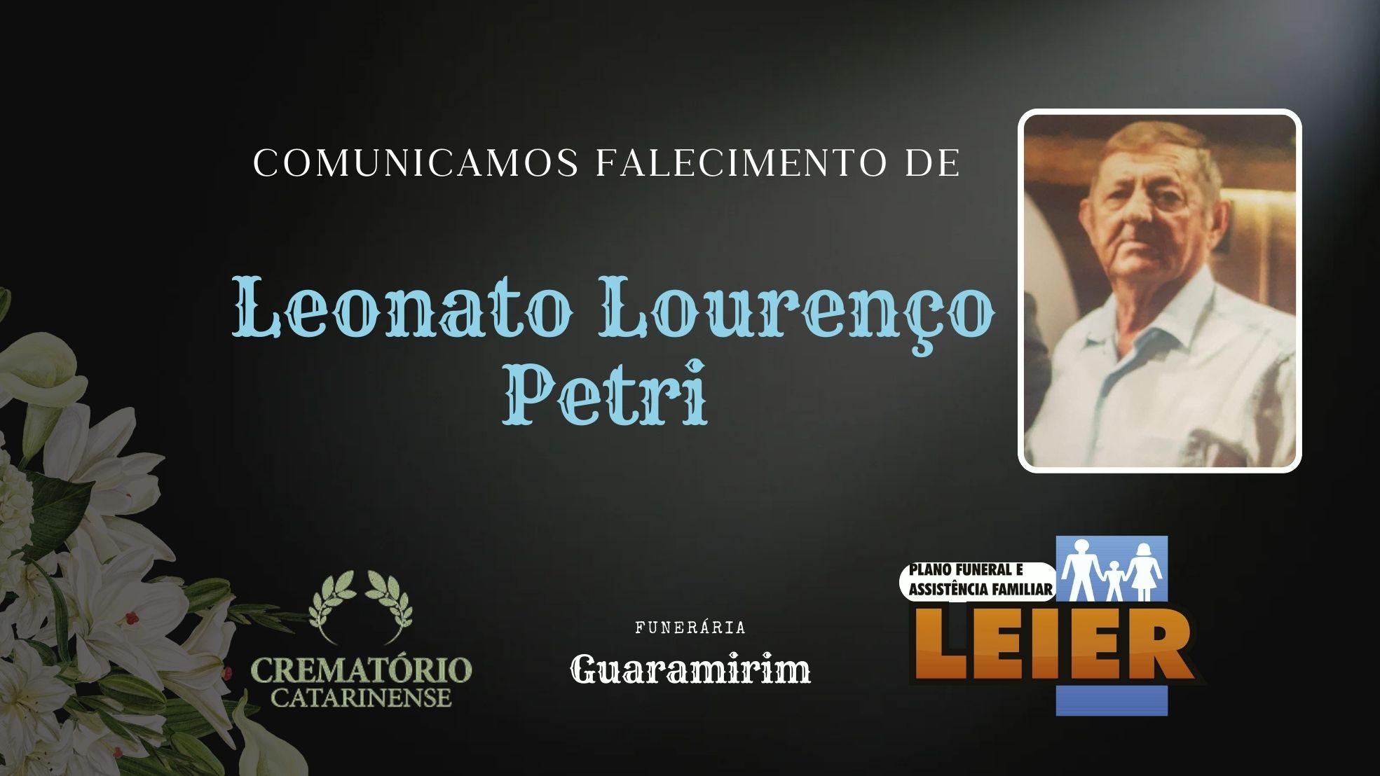 Plano Leier e a Funerária Guaramirim comunicam o falecimento de Leonato ...